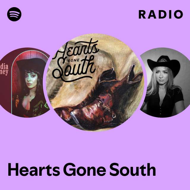 Hearts Gone South Radio - playlist by Spotify | Spotify
