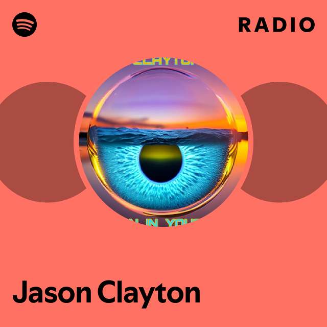 Jason Clayton Radio - playlist by Spotify | Spotify
