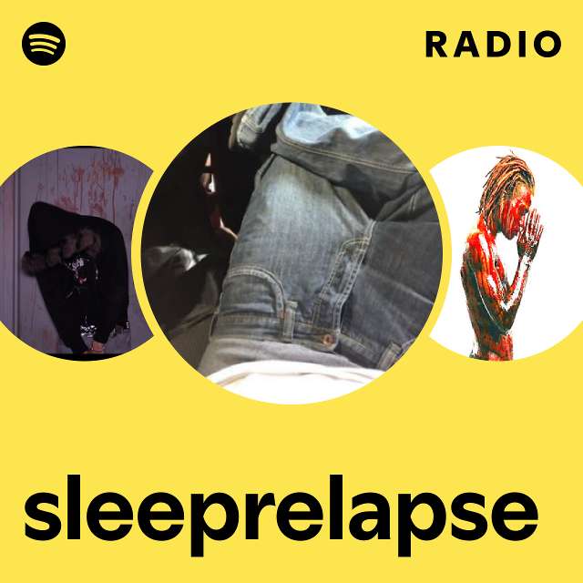 sleeprelapse Radio - playlist by Spotify | Spotify