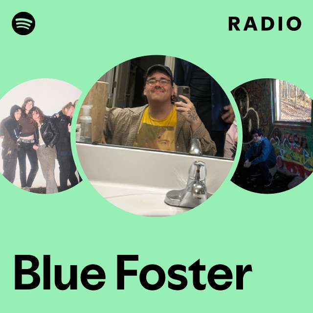 Blue Foster Radio - playlist by Spotify | Spotify