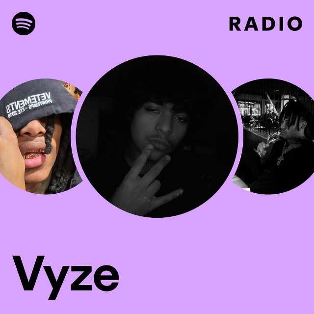 Vyze Radio - playlist by Spotify | Spotify