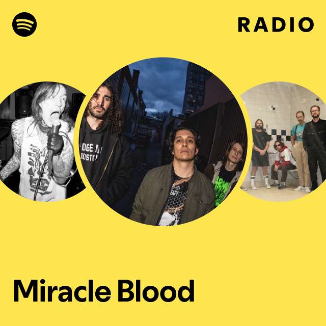 Miracle Blood Radio - playlist by Spotify | Spotify