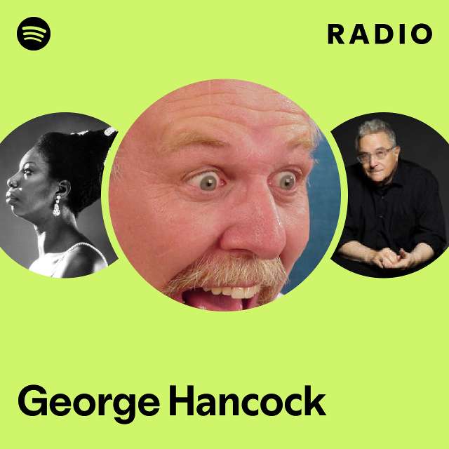 George Hancock Radio - playlist by Spotify | Spotify