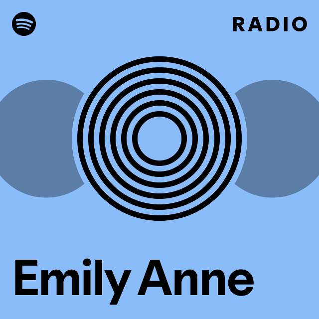 Emily Anne Radio - playlist by Spotify | Spotify