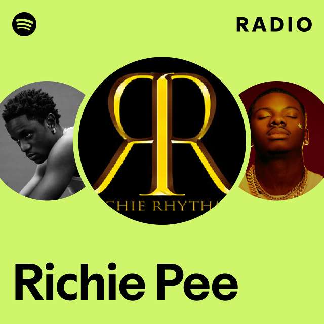 Richie Pee Radio - playlist by Spotify | Spotify