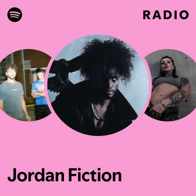 Jordan Fiction Radio - playlist by Spotify | Spotify
