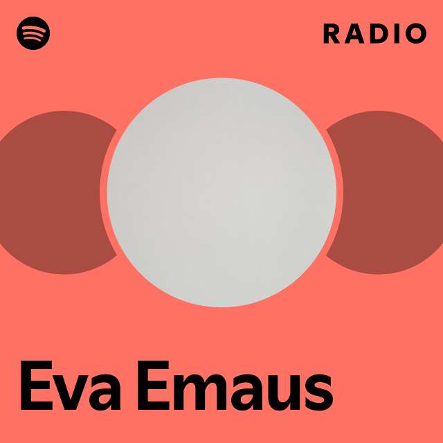 Eva Emaus Radio - playlist by Spotify | Spotify