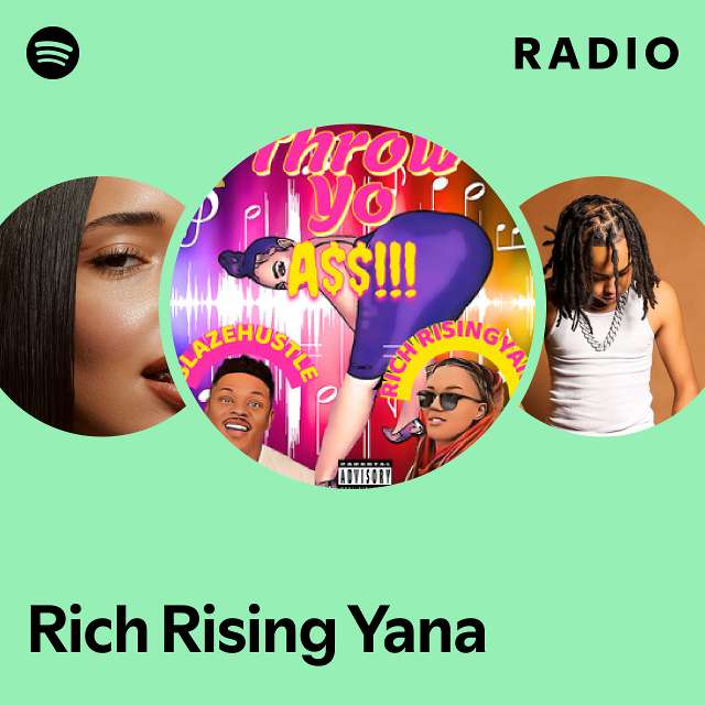 Rich Rising Yana Radio - playlist by Spotify | Spotify