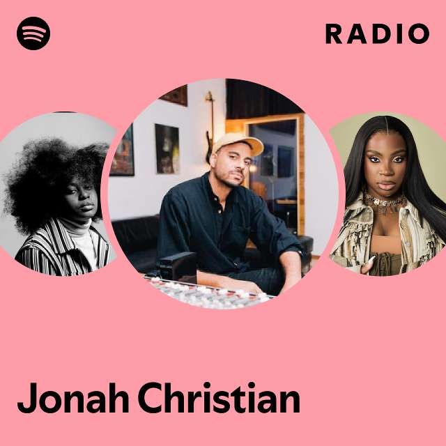 Jonah Christian Radio - playlist by Spotify | Spotify