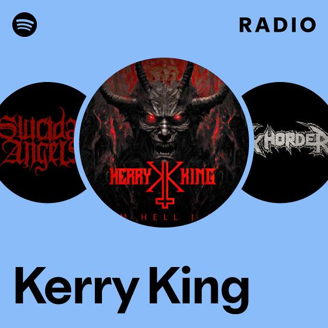 Kerry King Radio - playlist by Spotify | Spotify
