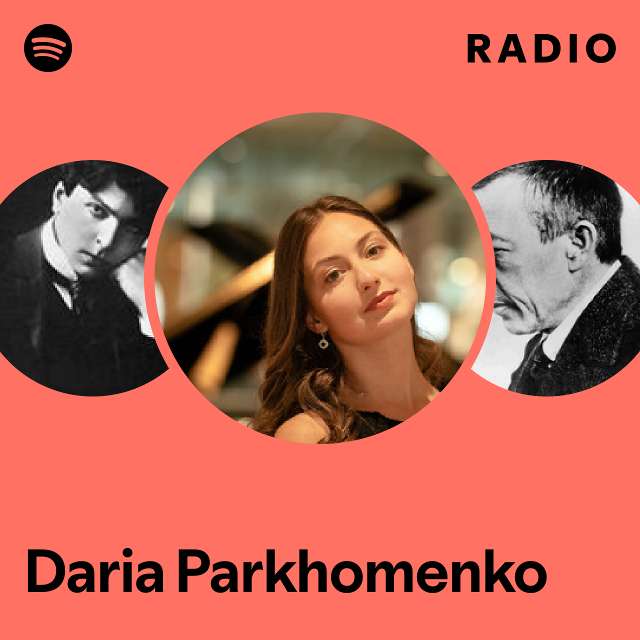 Daria Parkhomenko Radio - playlist by Spotify | Spotify