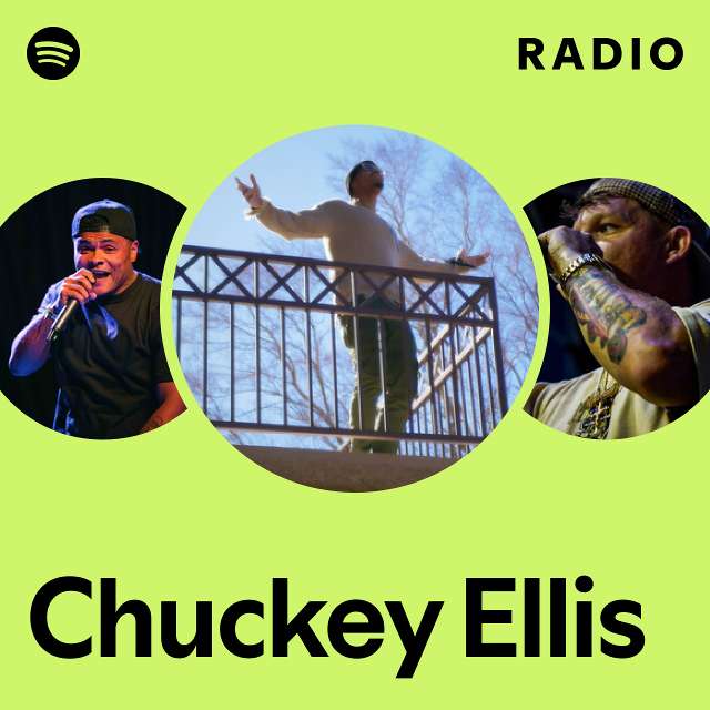 Chuckey Ellis Radio - playlist by Spotify | Spotify