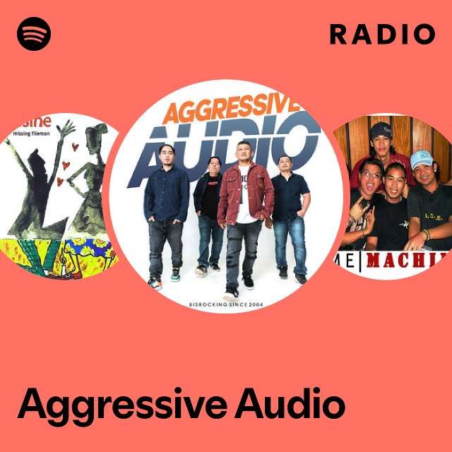 Aggressive Audio Radio - playlist by Spotify | Spotify