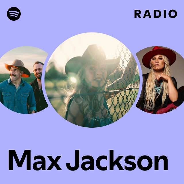 Max Jackson Radio - playlist by Spotify | Spotify