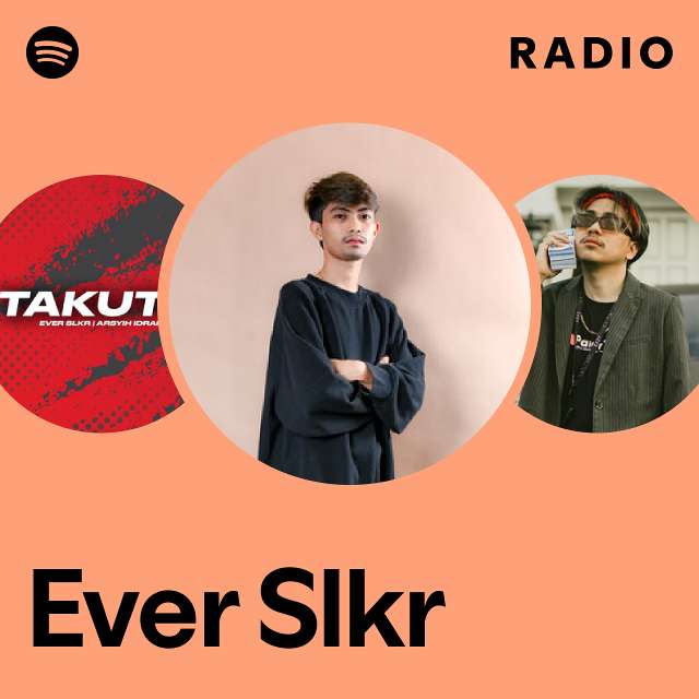 Ever Slkr Radio - playlist by Spotify | Spotify