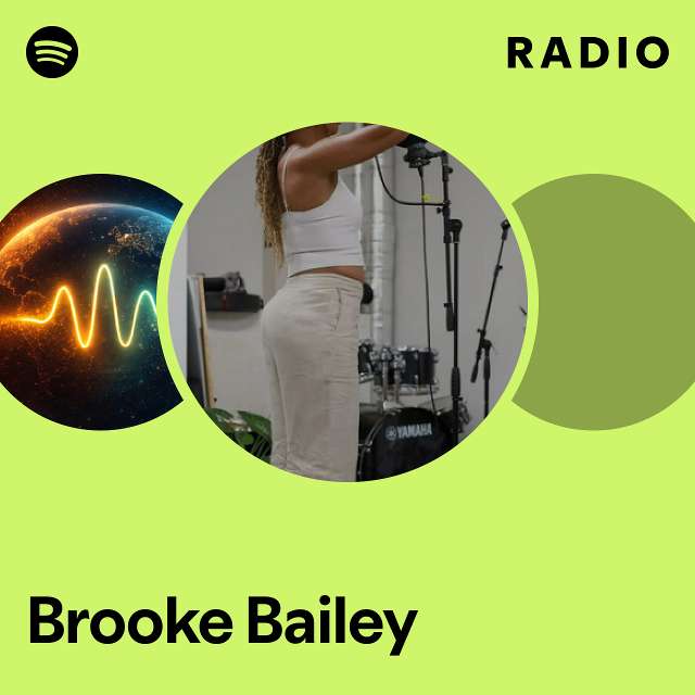 Brooke Bailey Radio - playlist by Spotify | Spotify