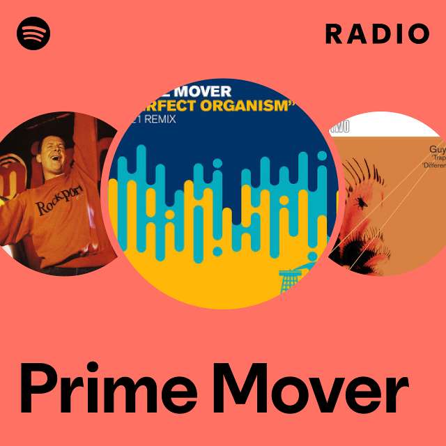 Prime Mover Radio - playlist by Spotify | Spotify