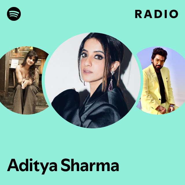 Aditya Sharma Radio - playlist by Spotify | Spotify
