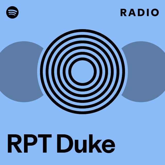 RPT Duke Radio - playlist by Spotify | Spotify