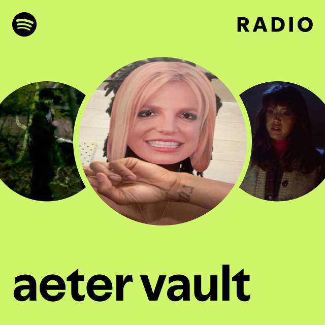aeter vault Radio - playlist by Spotify | Spotify