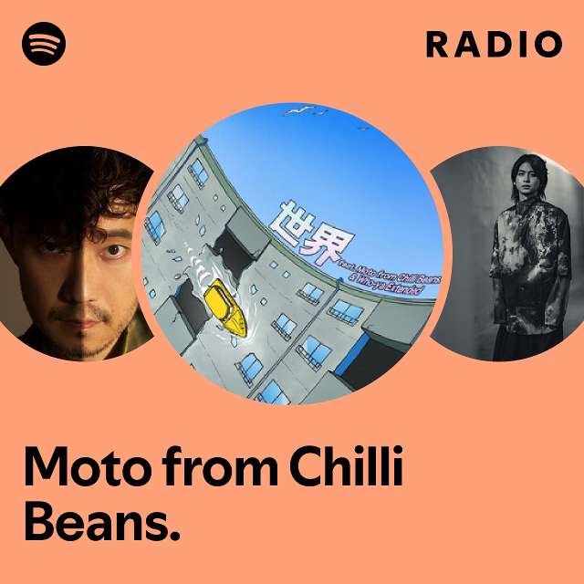 Moto from Chilli Beans. Radio - playlist by Spotify | Spotify