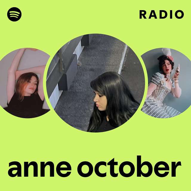 anne october Radio - playlist by Spotify | Spotify