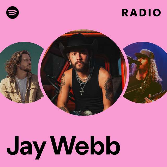 Jay Webb Radio - playlist by Spotify | Spotify
