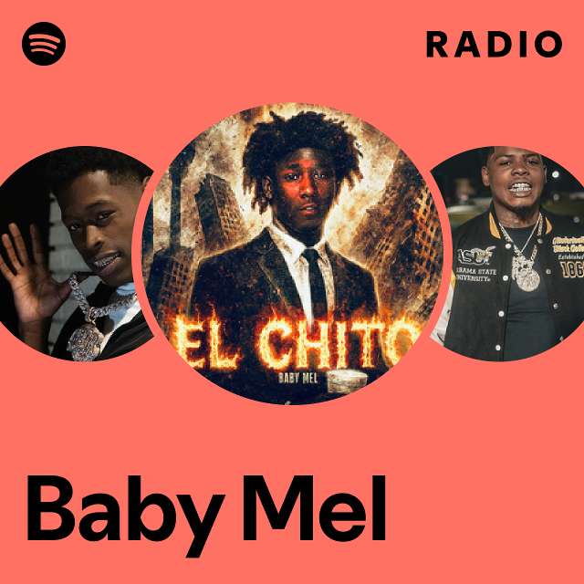 Baby Mel Radio - playlist by Spotify | Spotify
