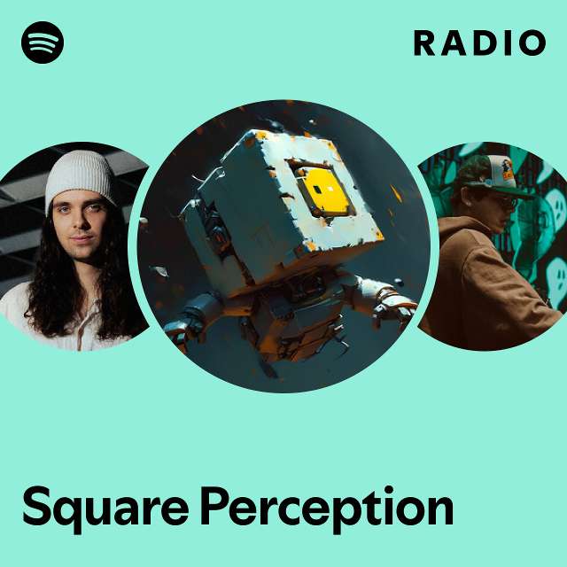 Square Perception Radio - playlist by Spotify | Spotify