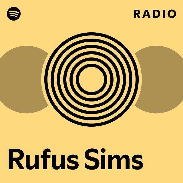 Rufus Sims Radio - playlist by Spotify | Spotify
