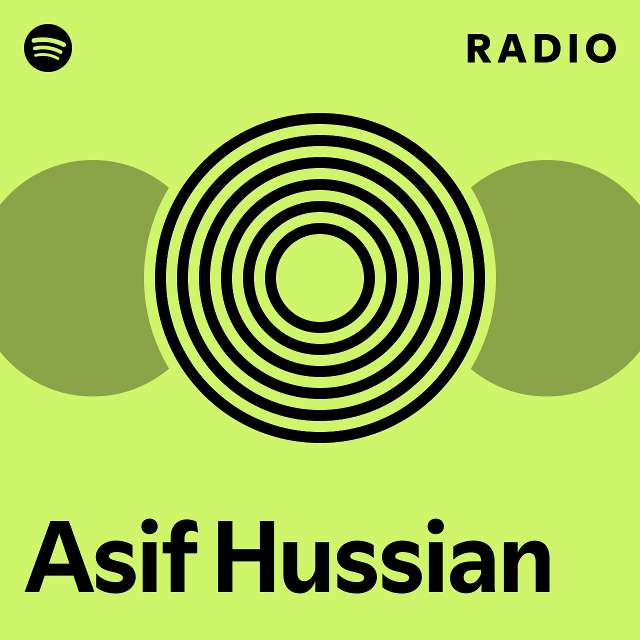 Asif Hussian Radio - playlist by Spotify | Spotify