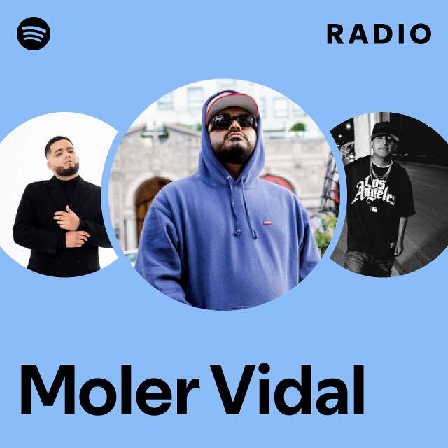 Moler Vidal Radio - playlist by Spotify | Spotify