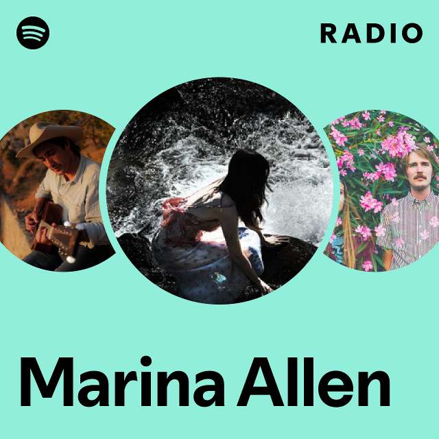 Marina Allen Radio - playlist by Spotify | Spotify