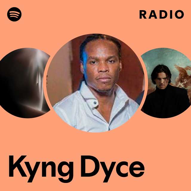 Kyng Dyce Radio - playlist by Spotify | Spotify