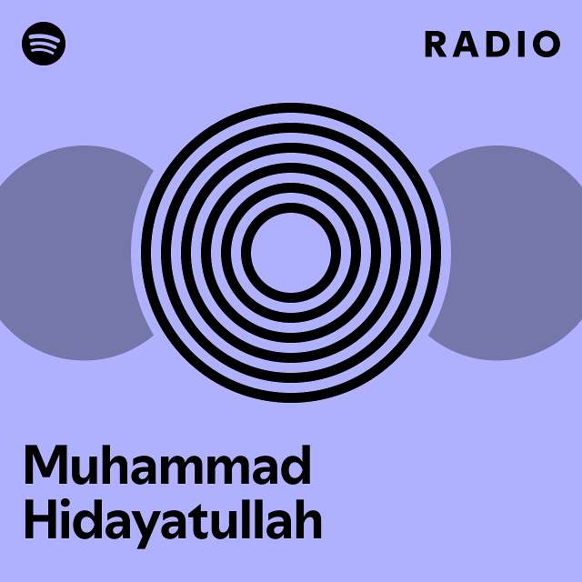 Muhammad Hidayatullah Radio - playlist by Spotify | Spotify