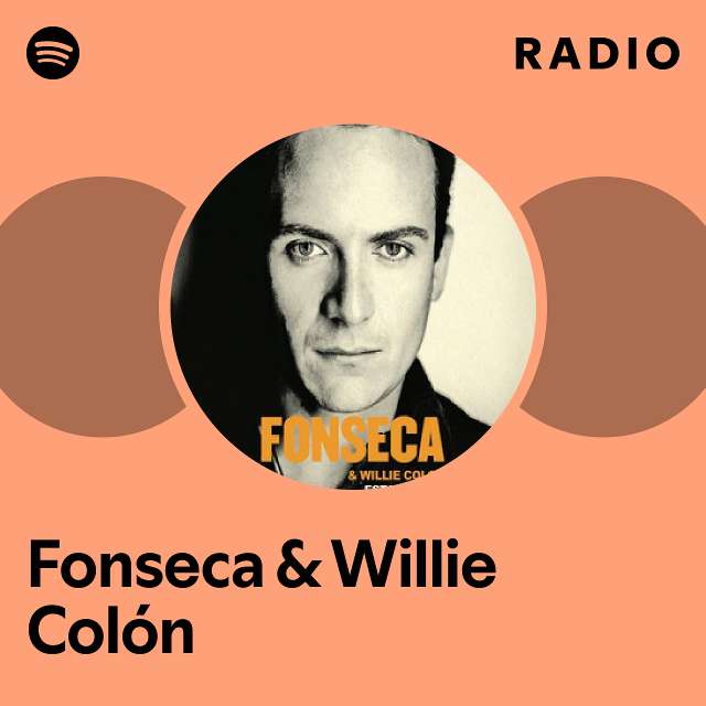 Fonseca & Willie Colón Radio - playlist by Spotify | Spotify