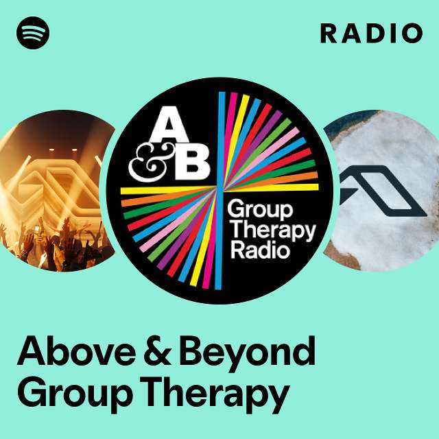 Above & Beyond Group Therapy Radio - playlist by Spotify | Spotify