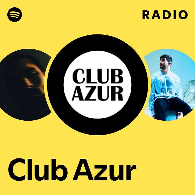 Club Azur Radio - playlist by Spotify | Spotify