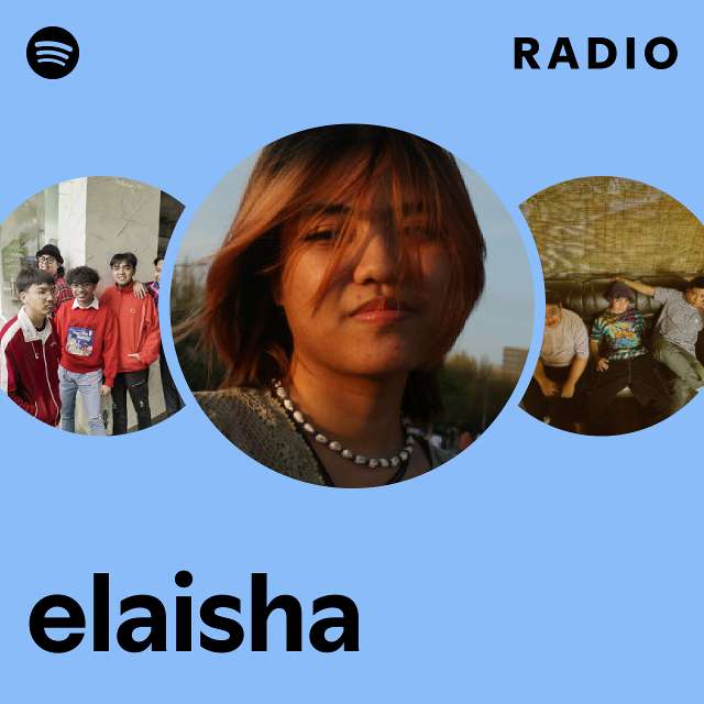 elaisha Radio - playlist by Spotify | Spotify