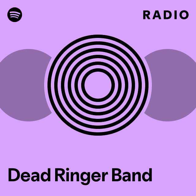 Dead Ringer Band Radio - playlist by Spotify | Spotify