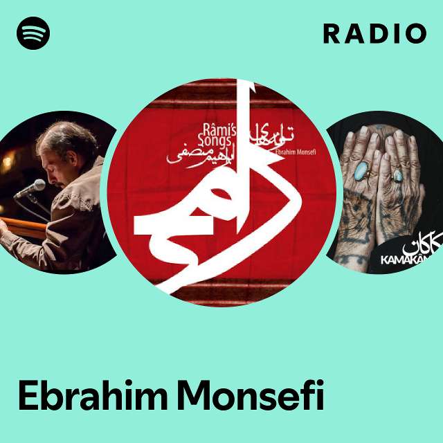 Ebrahim Monsefi Radio - playlist by Spotify | Spotify