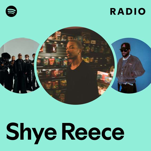 Shye Reece Radio - playlist by Spotify | Spotify
