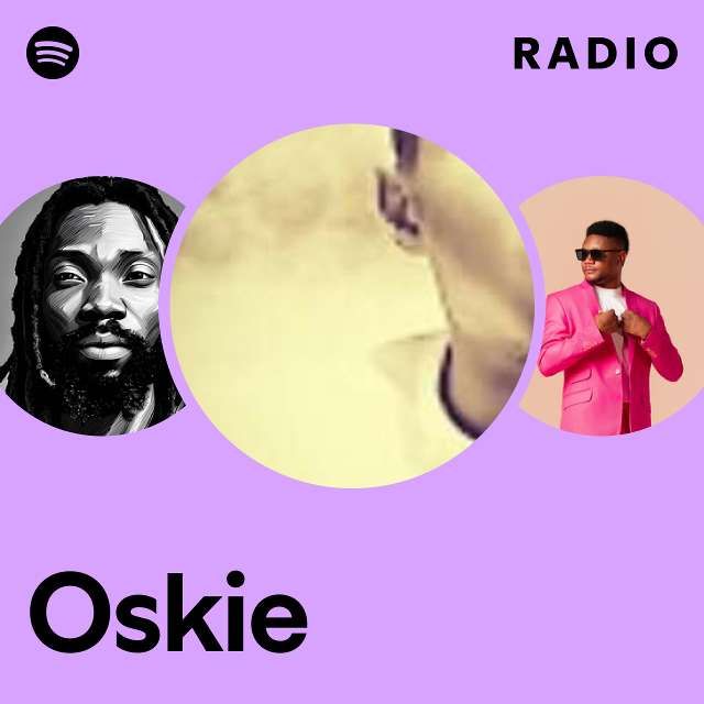 Oskie Radio - playlist by Spotify | Spotify