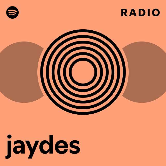 jaydes Radio - playlist by Spotify | Spotify