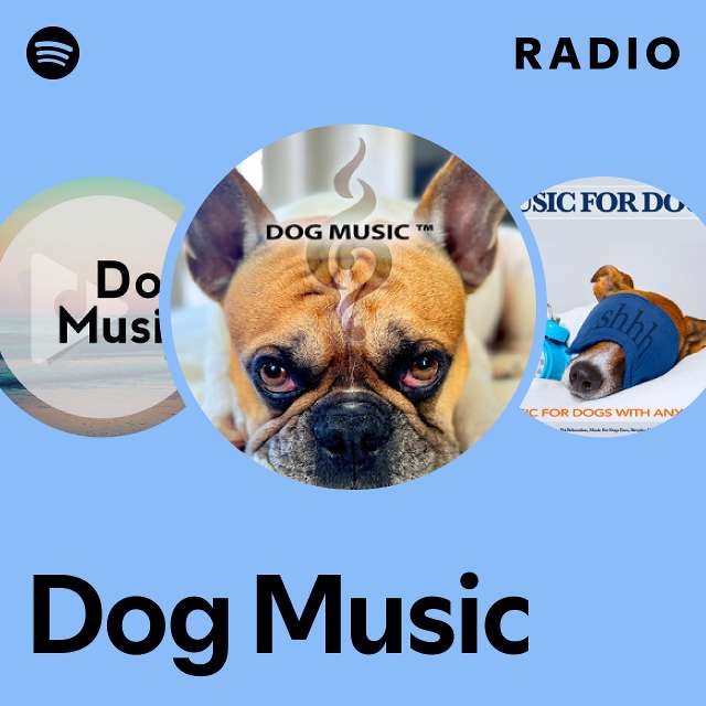 Dog Music Radio - playlist by Spotify | Spotify