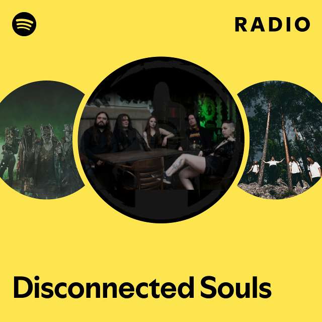 Disconnected Souls Radio - playlist by Spotify | Spotify