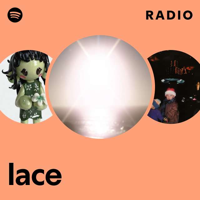 lace Radio - playlist by Spotify | Spotify