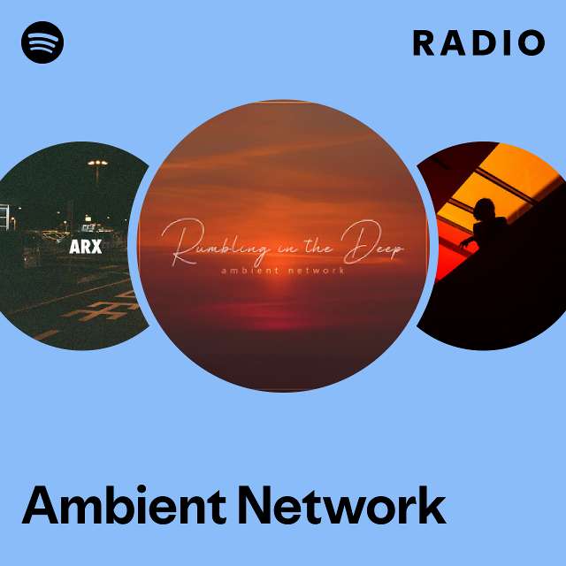 Ambient Network Radio - playlist by Spotify | Spotify