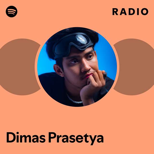 Dimas Prasetya Radio - playlist by Spotify | Spotify