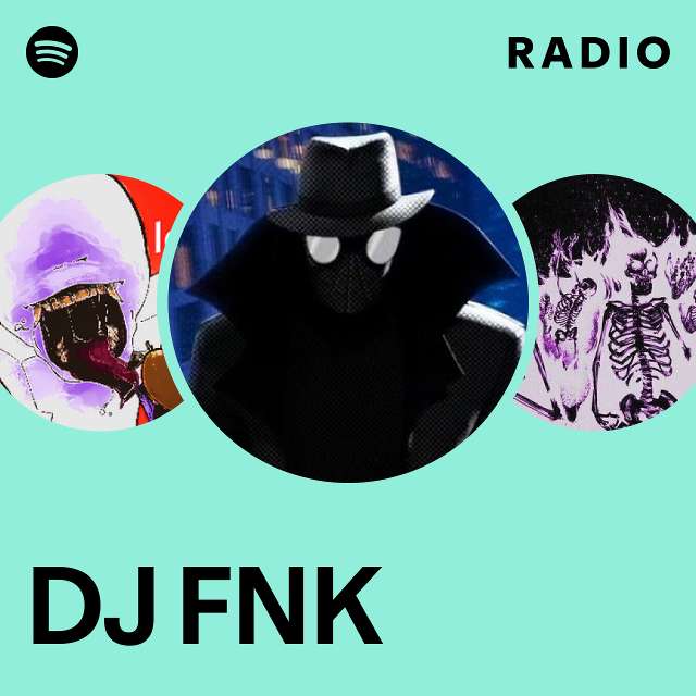 DJ FNK Radio - playlist by Spotify | Spotify